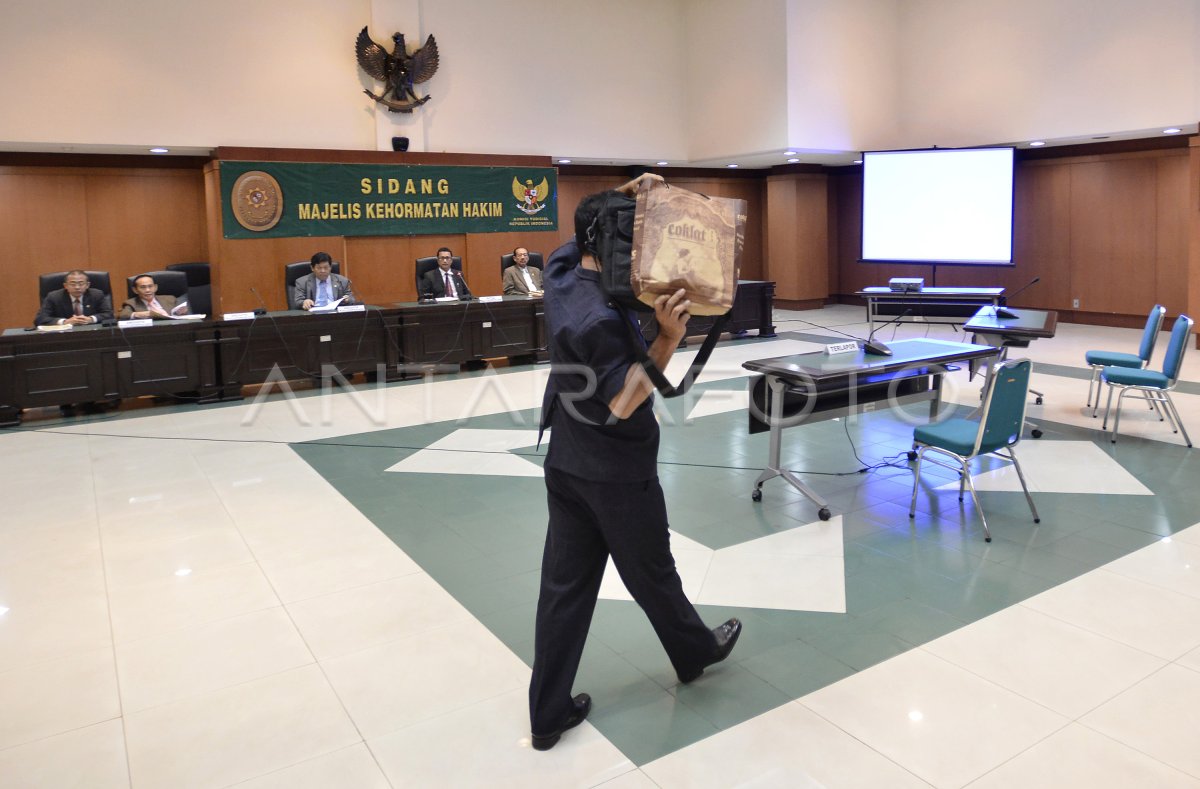 SIDANG MAJELIS KEHORMATAN HAKIM | ANTARA Foto
