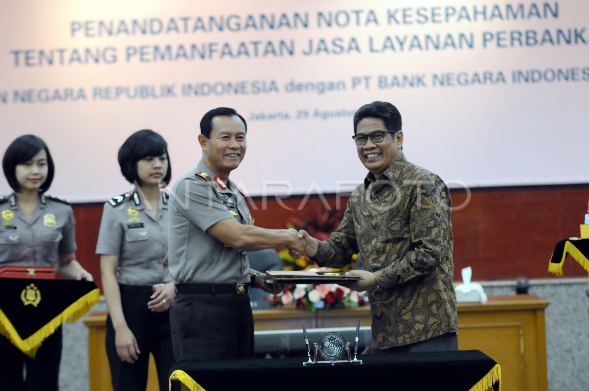 NOTA KESEPAHAMAN BNI DAN POLRI | ANTARA Foto NOTA KESEPAHAMAN BNI DAN POLRI | ANTARA Foto