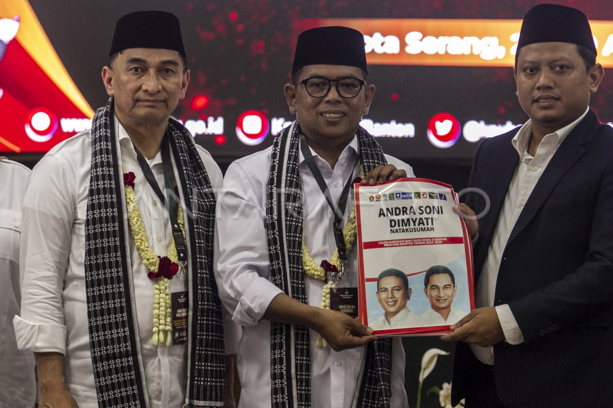 Andra Soni-Dimyati daftar Pilgub Banten | ANTARA Foto Andra Soni-Dimyati daftar Pilgub Banten | ANTARA Foto