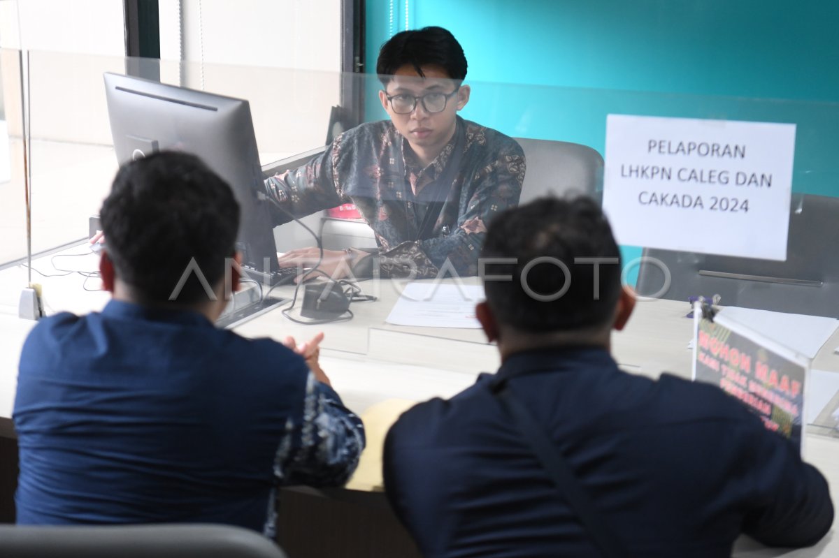 Pelaporan LHKPN caleg terpilih dan bakal calon kepala daerah | ANTARA Foto Pelaporan LHKPN caleg terpilih dan bakal calon kepala daerah | ANTARA Foto