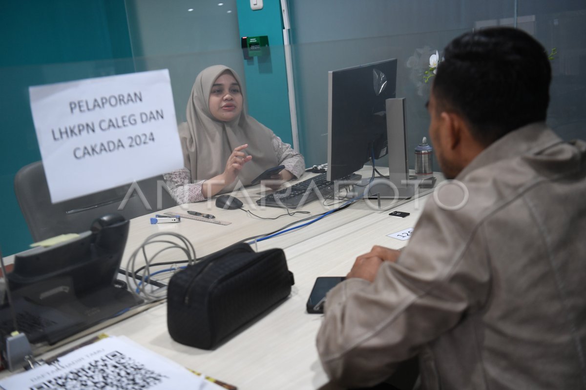 Pelaporan LHKPN caleg terpilih dan bakal calon kepala daerah | ANTARA Foto Pelaporan LHKPN caleg terpilih dan bakal calon kepala daerah | ANTARA Foto