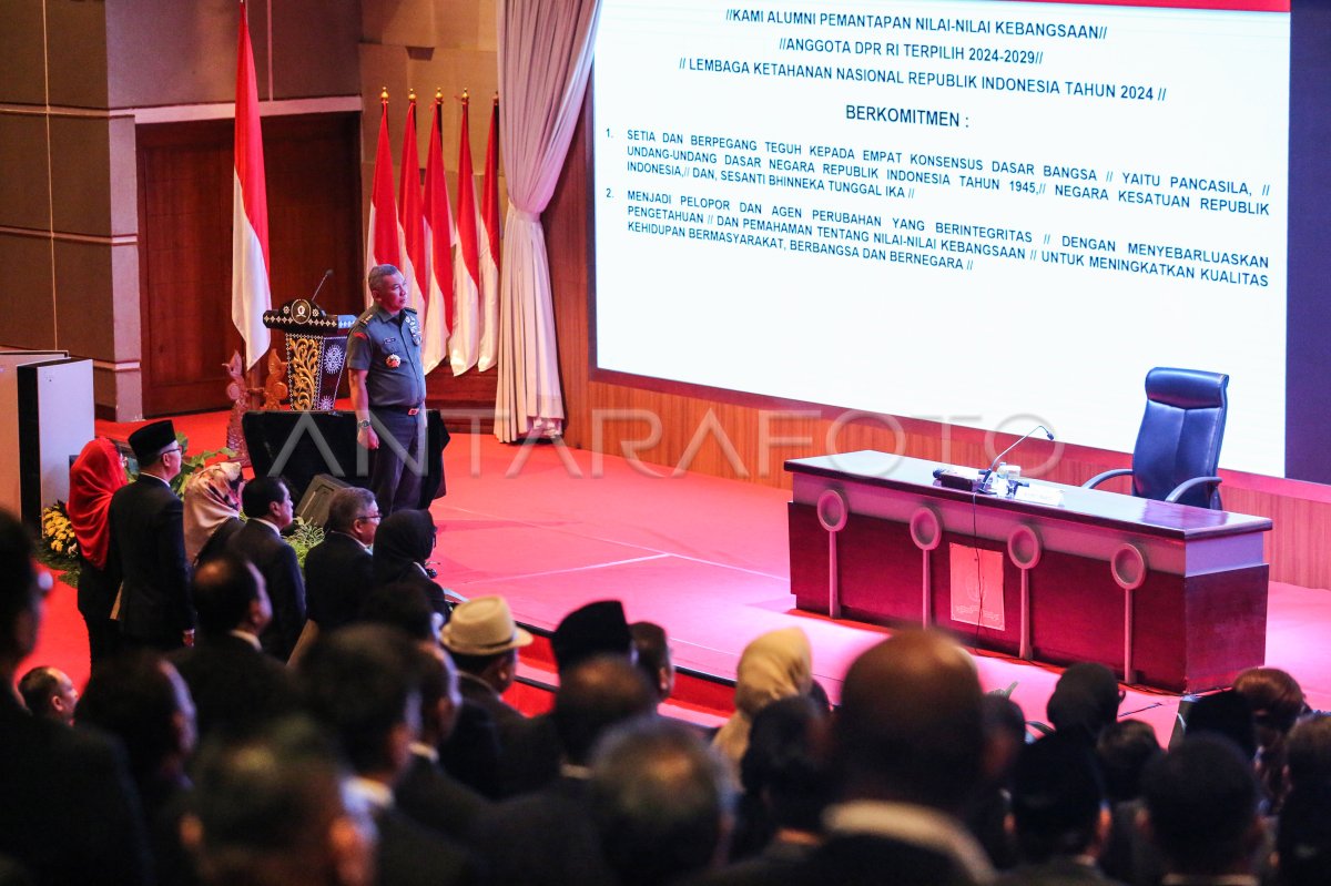 Pemantapan nilai-nilai kebangsaan calon anggota DPR terpilih | ANTARA Foto Pemantapan nilai-nilai kebangsaan calon anggota DPR terpilih | ANTARA Foto