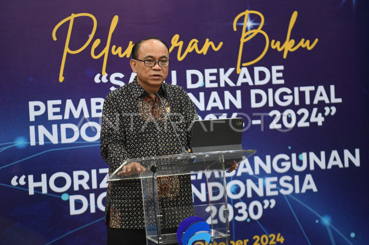Peluncuran buku Satu Dekade Pembangunan Digital Indonesia | ANTARA Foto Peluncuran buku Satu Dekade Pembangunan Digital Indonesia | ANTARA Foto
