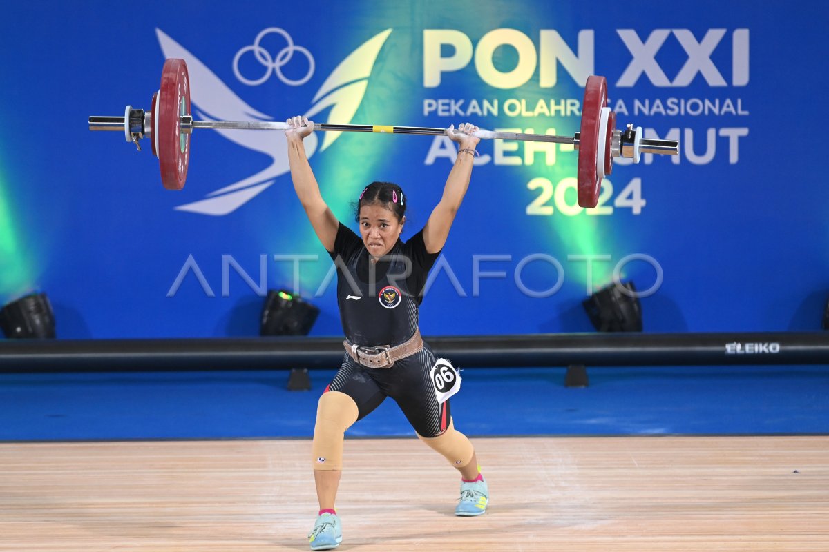 PON XXI Aceh-Sumut: Angkat besi kelas 45 kg putri | ANTARA Foto